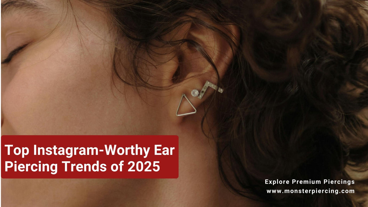 Top Instagram-Worthy Ear Piercing Trends of 2025 — Monster Piercing