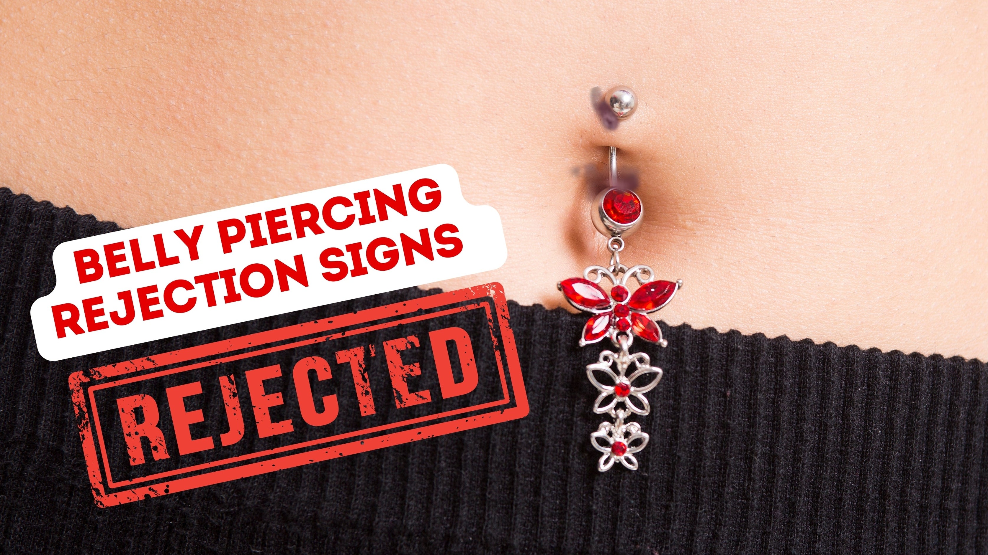 Top Daily Signs Your Belly Piercing is Being Rejected — Monster Piercing
